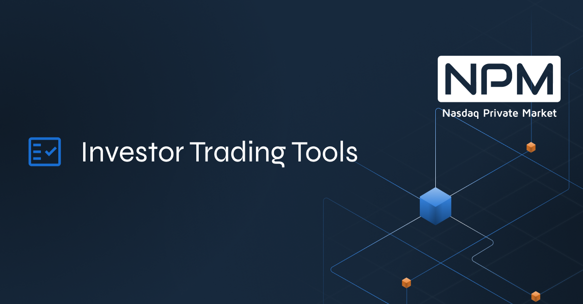 Investor Trading Tools + Workstation - Nasdaq Private Market