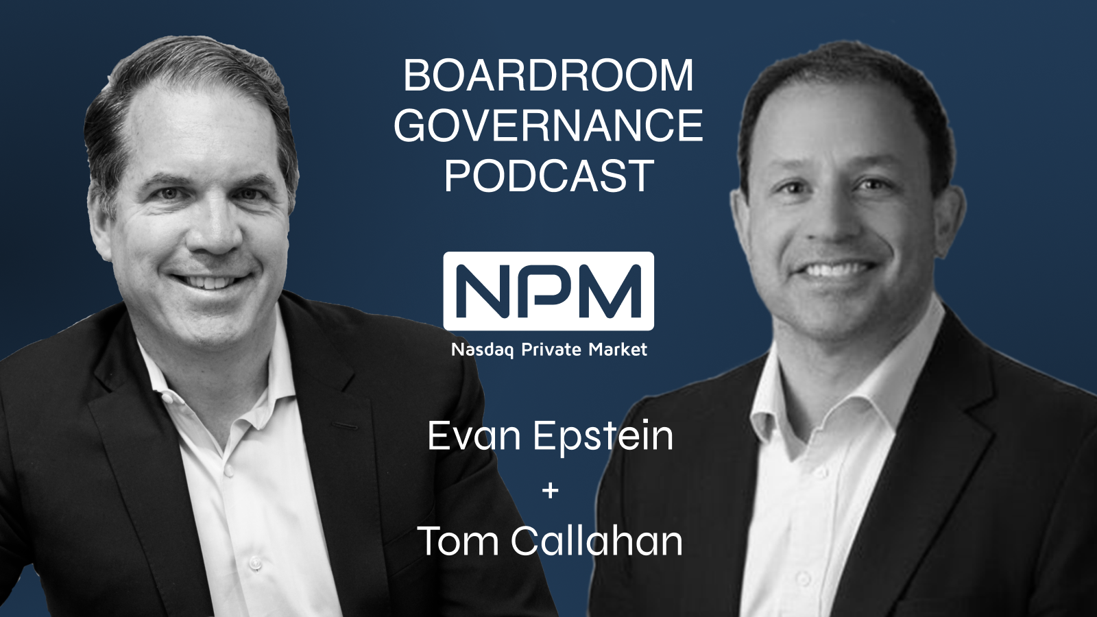 Tom Callahan on the Boardroom Governance Podcast - Nasdaq Private Market